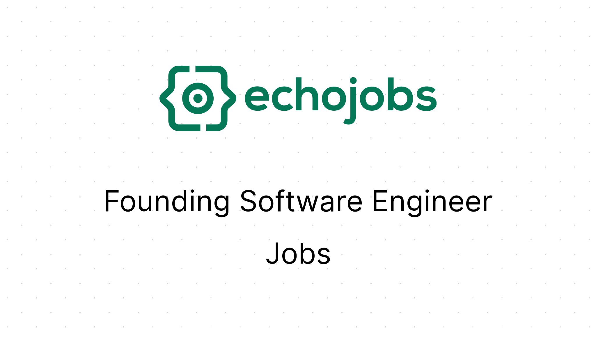 62 jobs - Become a Founding Software Engineer at a Startup - October 2025